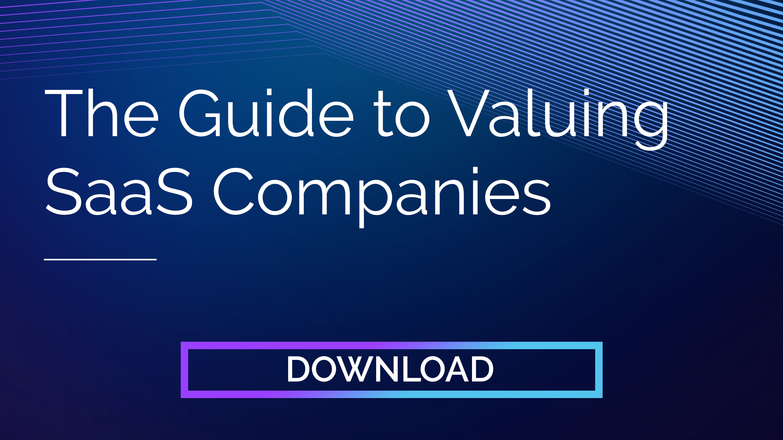 Valuing SaaS Companies - The Full Guide - ClearThink Capital
