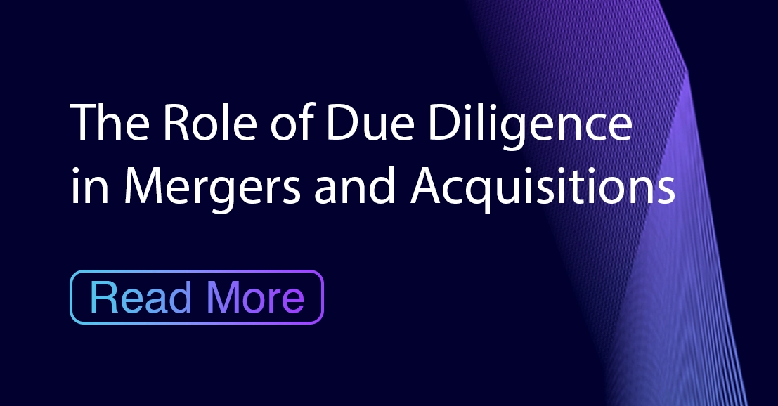 The Role of Due Diligence in M&A (Mergers and Acquisitions ...